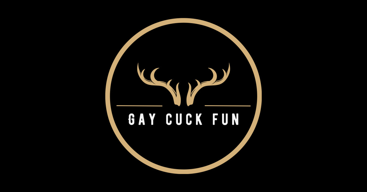 Gay Cuck FUn - Cuck - Sticker | TeePublic