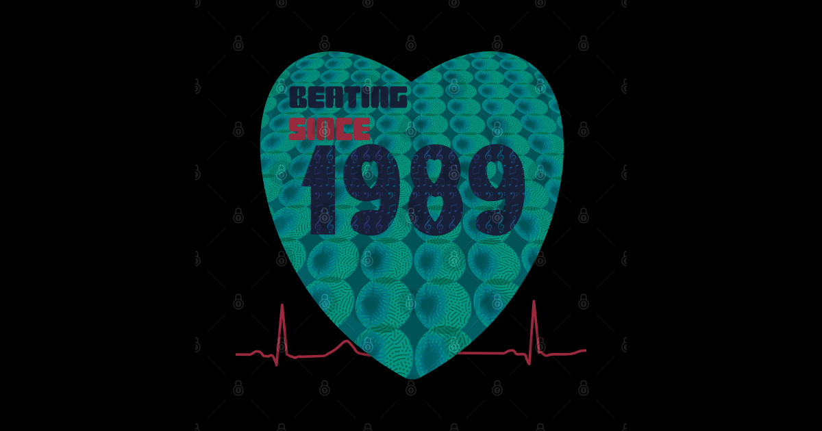 1989 Beating Since - 1989 Birthday Gift - Sticker | TeePublic