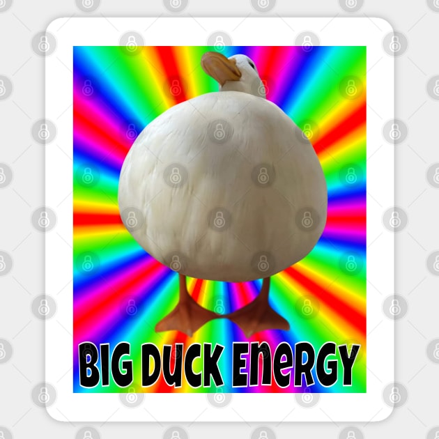 Big duck energy - Big Duck Energy - Sticker | TeePublic