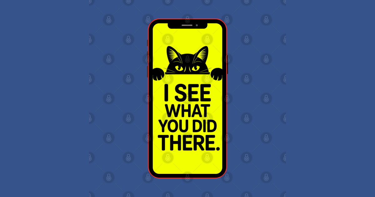 I See What You Did There Funny Cat Meme - Cat Meme - T-Shirt | TeePublic