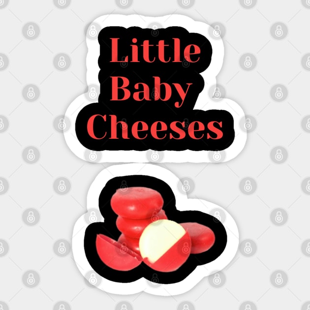 Little Baby Cheeses - Kath And Kim - Sticker | TeePublic