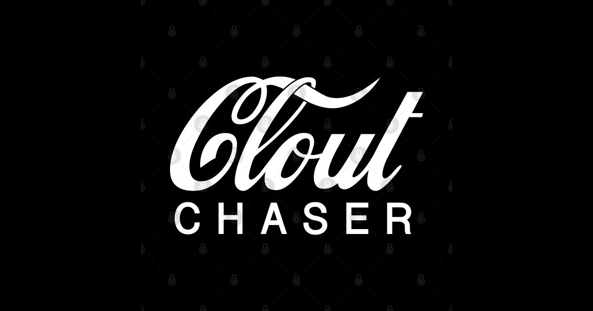 Clout Chaser - Clout - Sticker | TeePublic