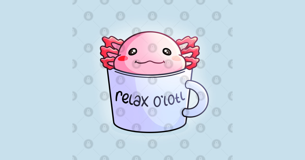 Relax O’Lotl | Axolotl Pun - Relax O Lotl - T-Shirt | TeePublic
