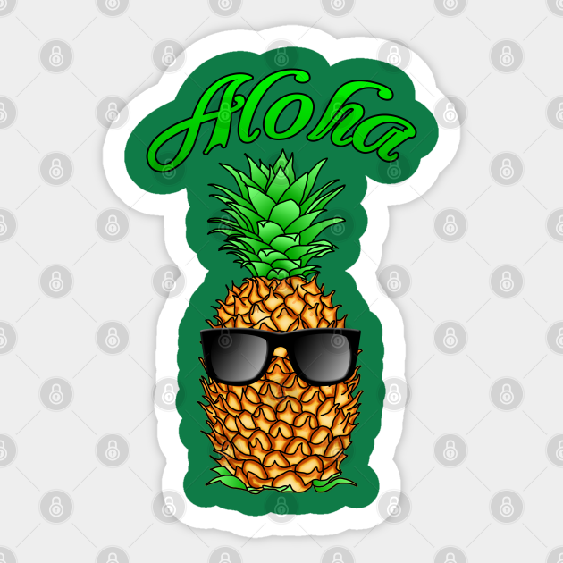 Tropical Hawaiian Aloha Cool Pineapple - Aloha Pineapple - Sticker ...