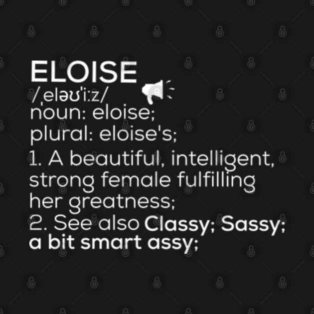 Eloise Name Eloise Definition Eloise Female Name Eloise Meaning ...