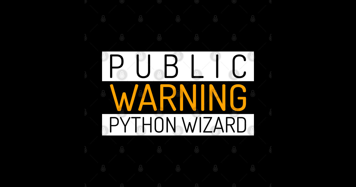Public Warning Python Wizard Programmer Coder Python Programmer Sticker Teepublic