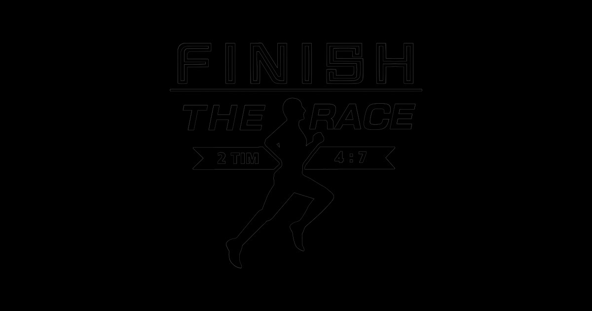 Finish the Race Christian Runner Bible Verse 2 Timothy 4:7 - Running ...