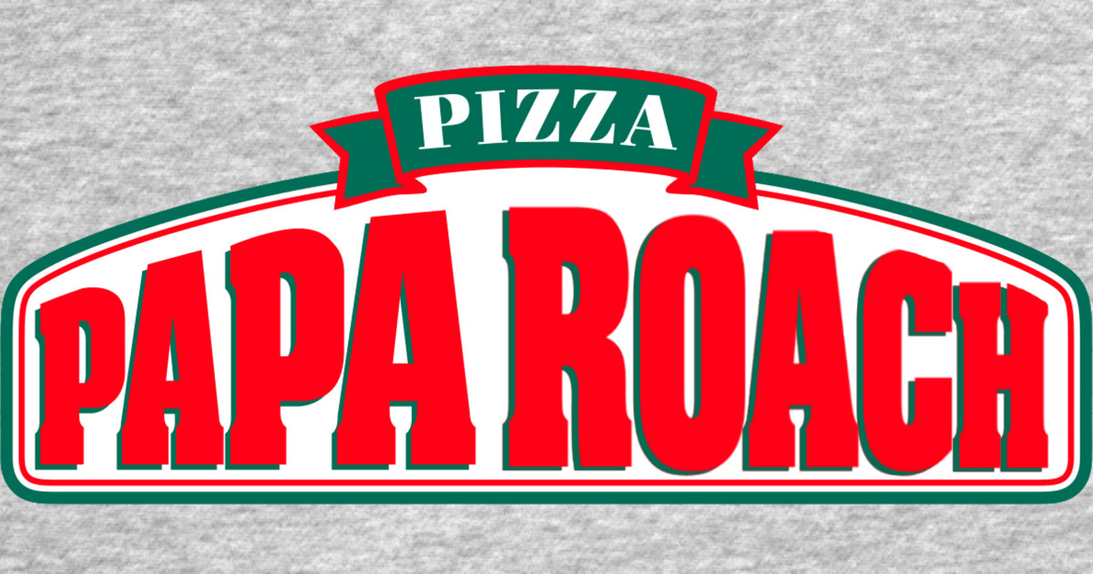 Papa Roach Pizza - Papa Roach - Hoodie | TeePublic