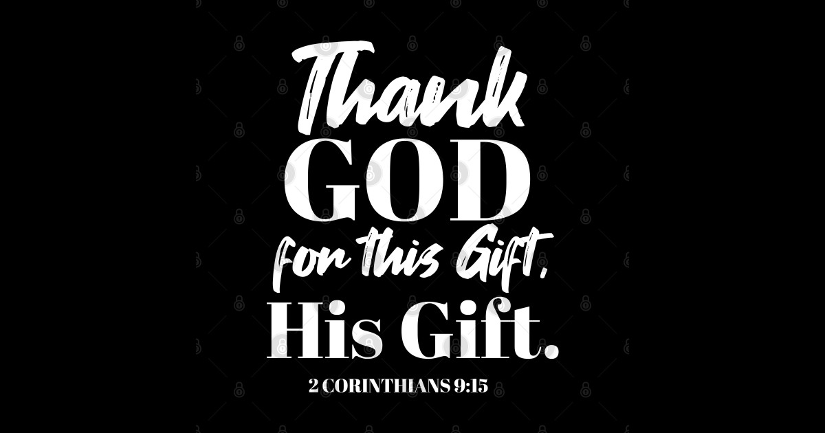 Divine Gratitude Art - 'Thank God for this Gift, His Gift' ver III ...