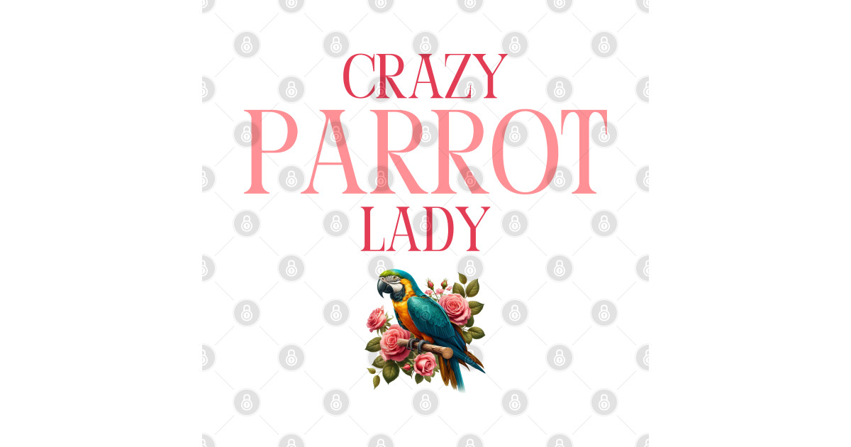 Crazy Parrot Lady - Crazy Parrot Lady - T-Shirt | TeePublic