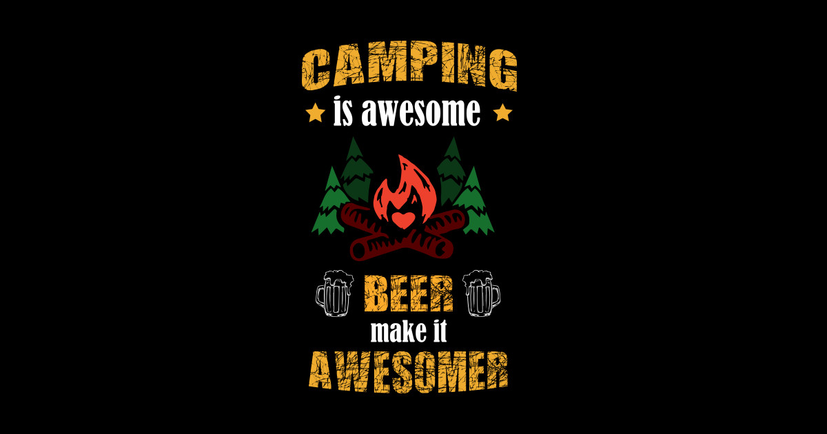 Camping and beer. - Camping - Sticker | TeePublic