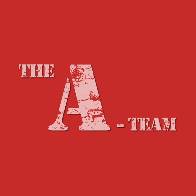 The A-Team Logo (distressed) - The A Team - T-Shirt | TeePublic