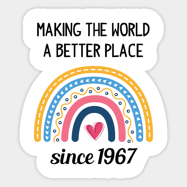 Making The World Better Since 1967 56th Birthday 56 Years Old - 1967 ...