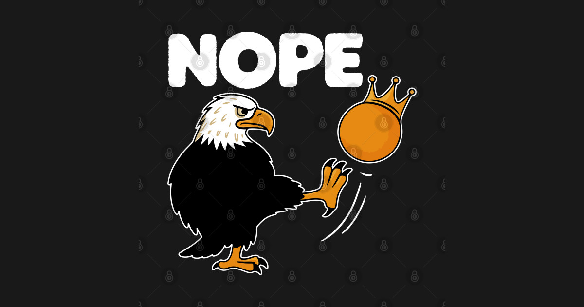 No Kings In America - Eagle Kicking Crown - No Kings - T-Shirt | TeePublic