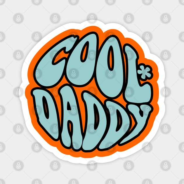 COOL DADDY LOGO - Cool Daddy - Magnet | TeePublic