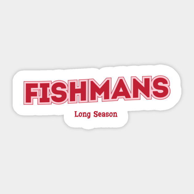 Fishmans, Long Season - Fishmans Long Season - Sticker | TeePublic