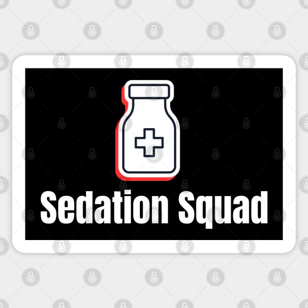 Sedation Squad - Sedation Squad - Sticker | TeePublic