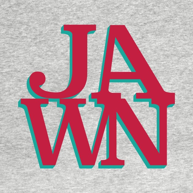 JAWN - Philadelphia - T-Shirt | TeePublic