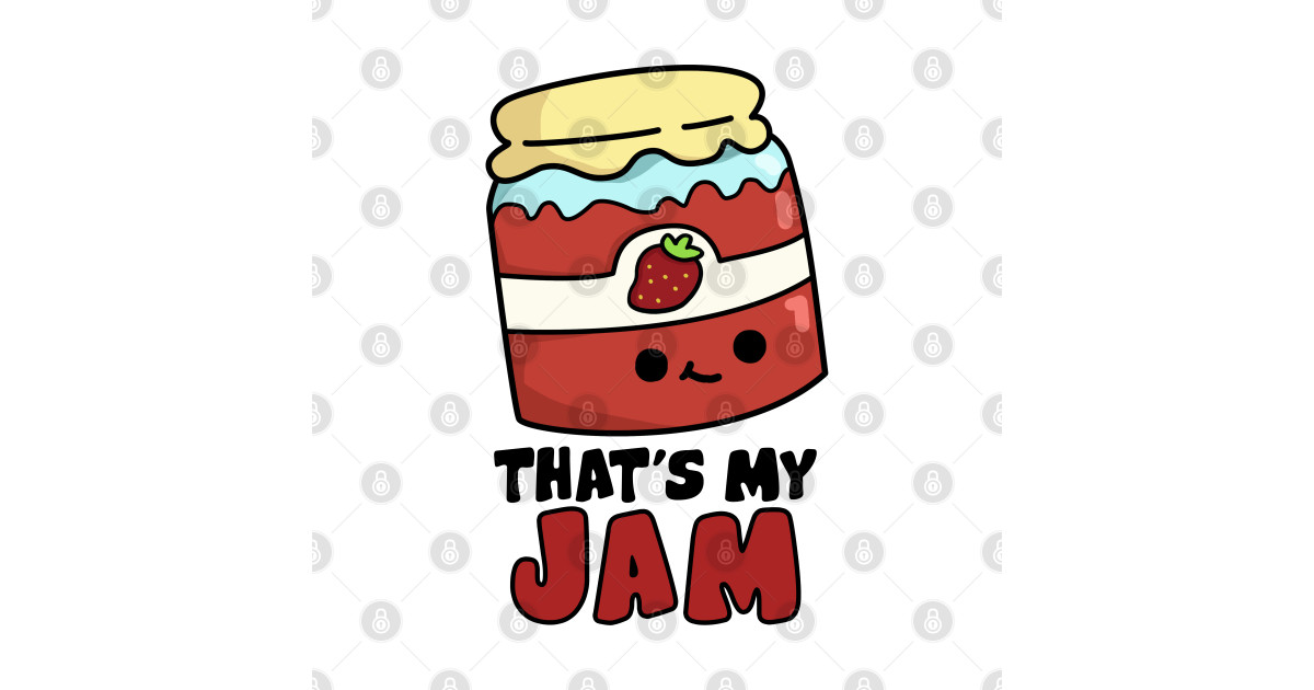 That's My Jam Cute Jam Pun - Jam Puns - T-Shirt | TeePublic