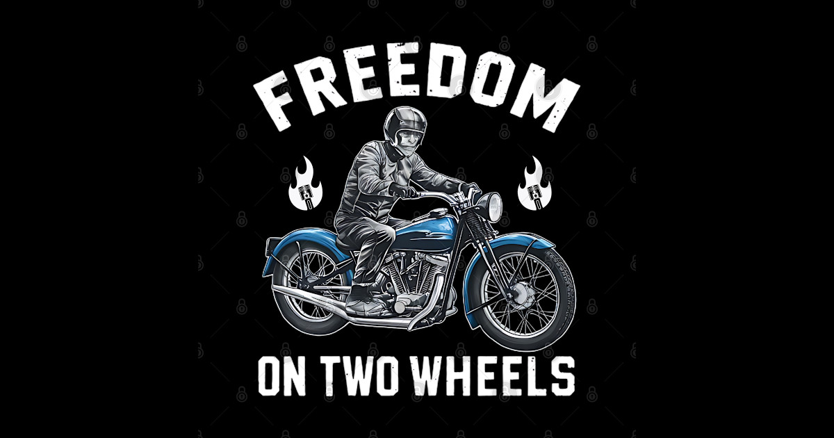 Freedom on Two Wheels - Two Wheels - Sticker | TeePublic