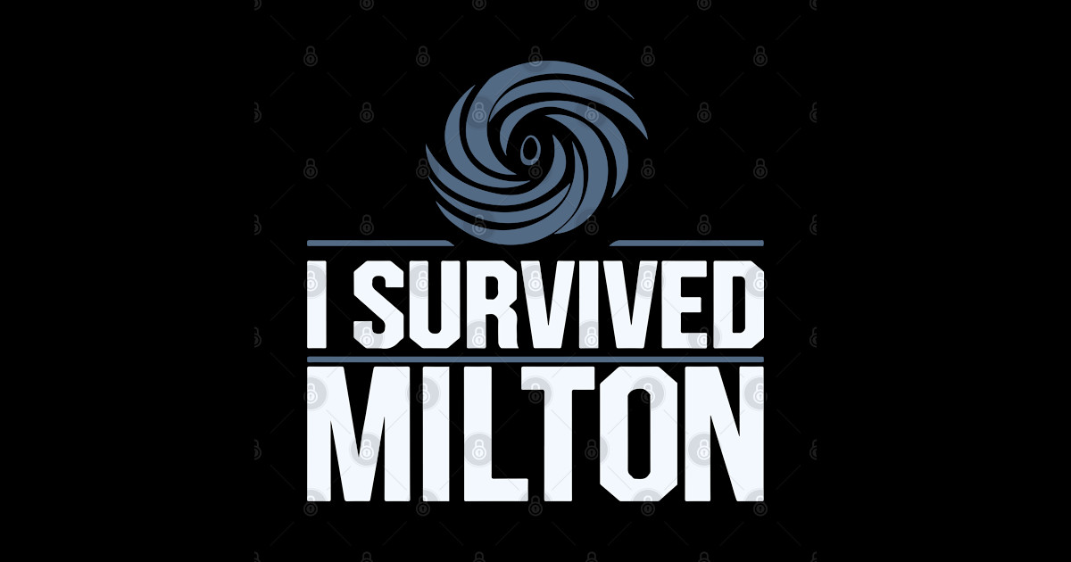 I Survived Milton Hurricane - I Survived Milton - Sticker | TeePublic