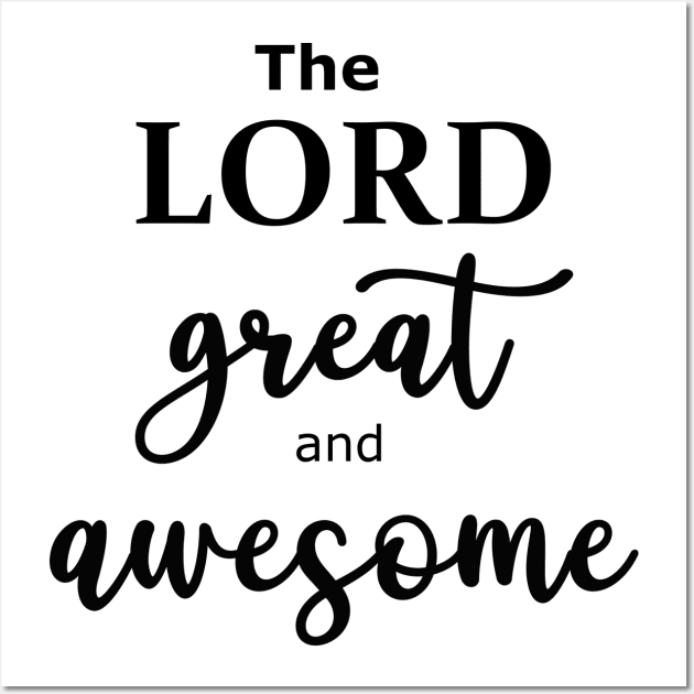 The Lord Great and Awesome - Word Art in Black Color typography script ...