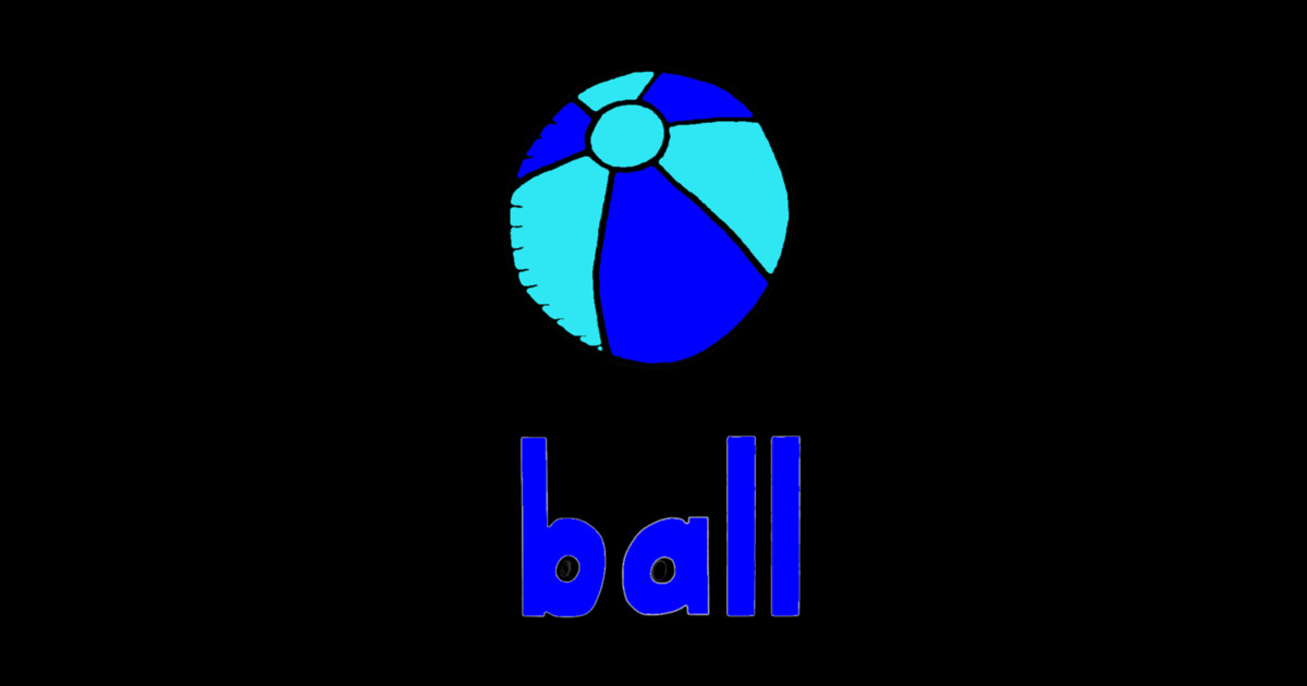 This is a BALL - Ball - Sticker | TeePublic
