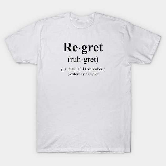 Regret - Definition - T-Shirt | TeePublic