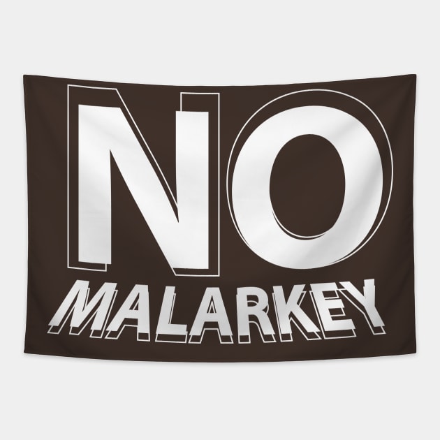 no malarkey - No Malarkey - Tapestry | TeePublic