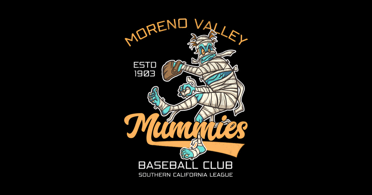 Moreno Valley Mummies Minor League Baseball Team - Moreno Valley ...