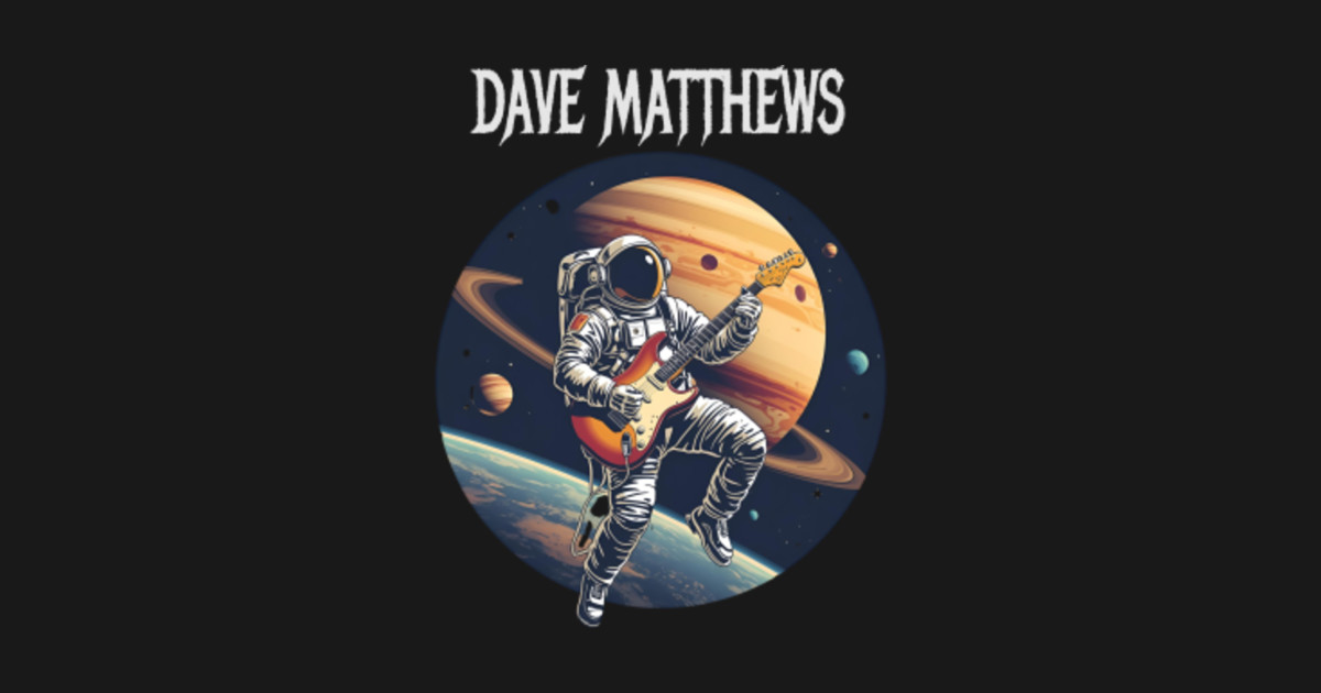 DAVE MATTHEWS BAND FAN ART - Dave Matthews Band Fan Art - T-Shirt ...