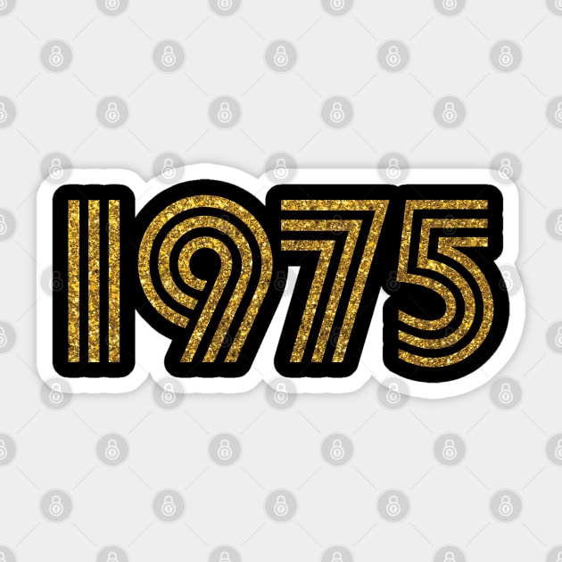 1975 Birth Year Glitter Effect - 1975 Birthday Gift - Sticker | TeePublic