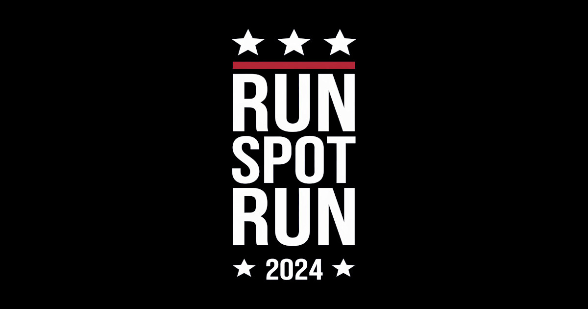 RUN SPOT RUN 2024 | TRUMP - Run Spot Run - Sticker | TeePublic