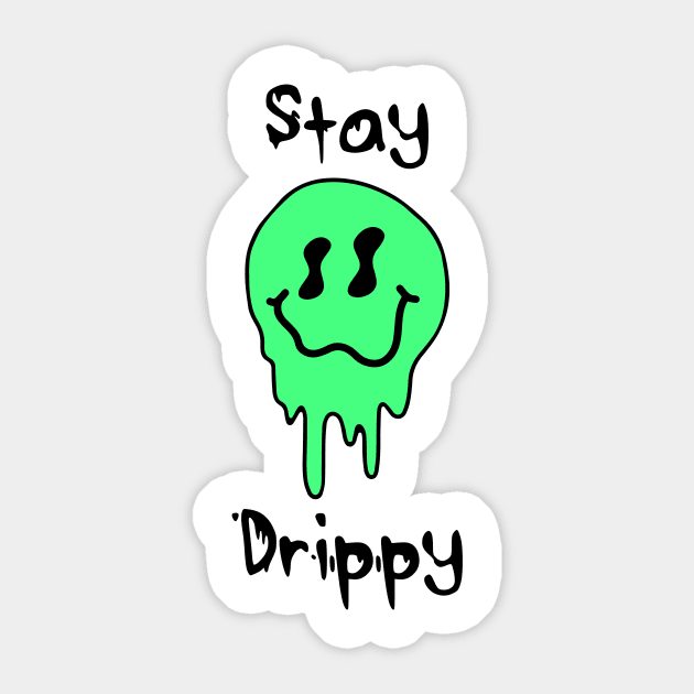 'Stay Drippy' Green smiley face - Drippy - Sticker | TeePublic