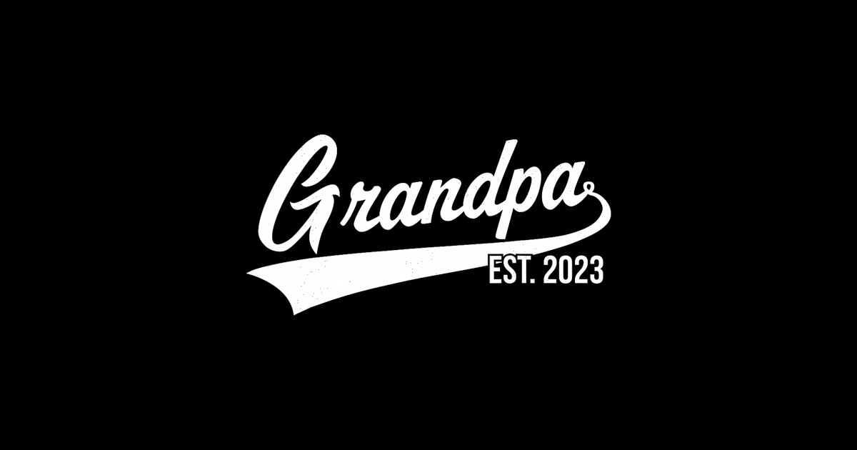 1St Ime Grandpa ES 2023 New First Grandpa 2023 - 1st Ime Grandpa Es ...