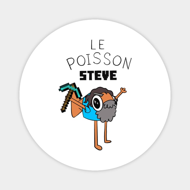 Le Poisson Steve De Cute Fish - Le Poisson Steve - Magnet | TeePublic