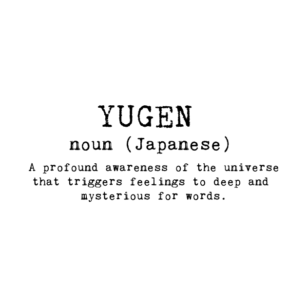 YUGEN (Japanese) - Words - T-Shirt | TeePublic