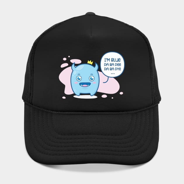 I'm blue (da ba dee da ba dye) - pink - Im Blue - Hat | TeePublic
