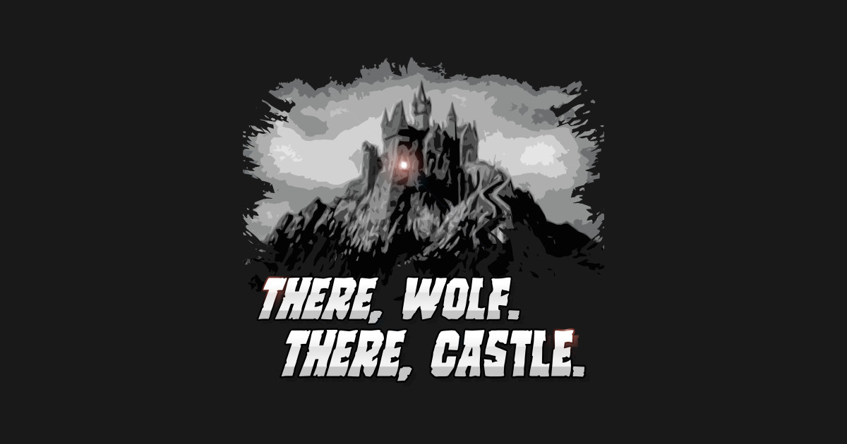 There, wolf. There, Castle. - T-Shirt | TeePublic