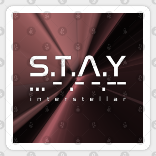 Stay Interstellar Morse Code - Stay Interstellar Morse Code - Sticker ...