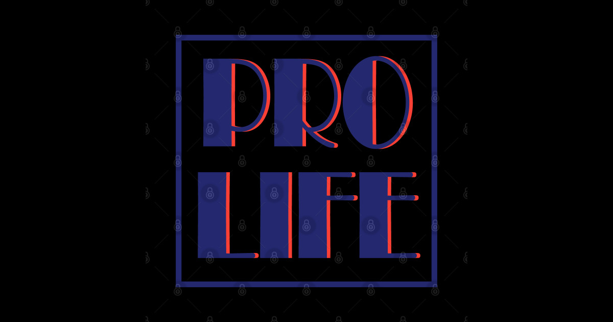 Pro Life - Pro Life - Sticker | TeePublic