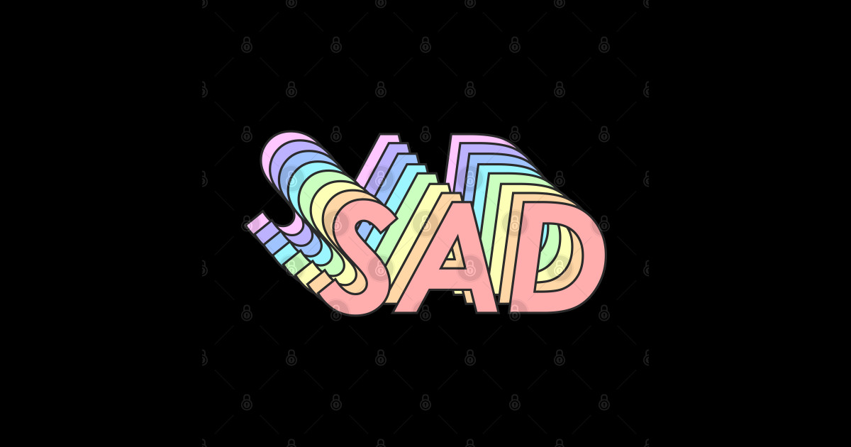 Sad - Sad Word - Sticker | TeePublic