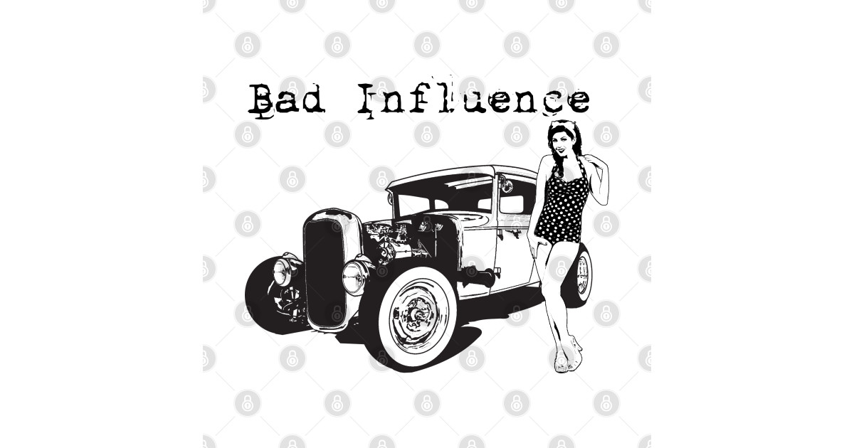 Bad Influence - Cars And Hot Rods - T-Shirt | TeePublic