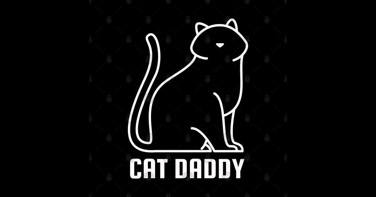 CAT DADDY. - Cat Daddy - Sticker | TeePublic