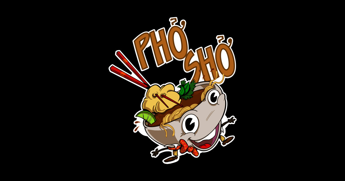 Pho Sho - Cartoon Pho Vietnamese Soup Bowl - Soup - Sticker | TeePublic