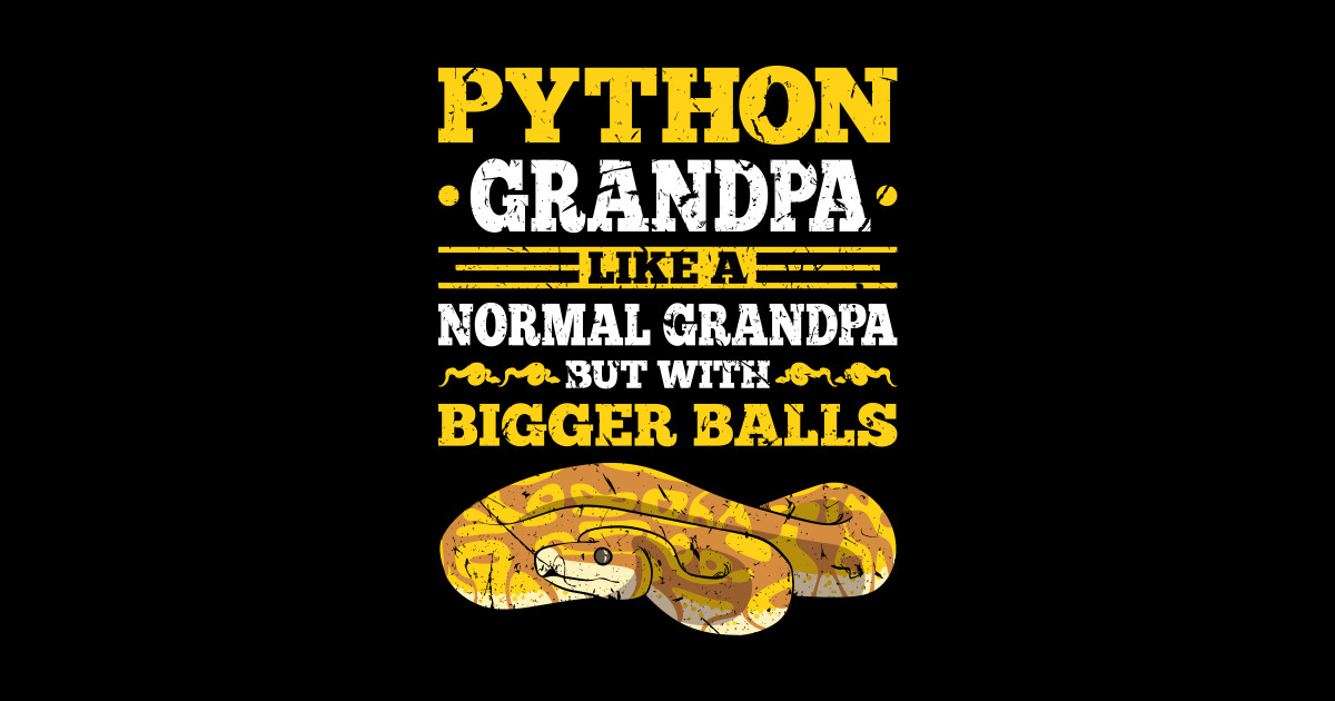 Python Grandpa Snake Lover - Snake Lover Gifts - Posters and Art Prints ...