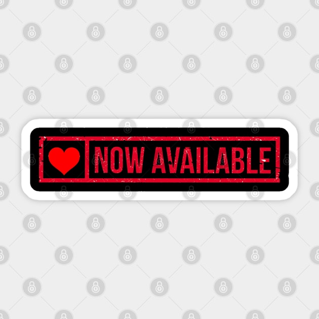 Now Available - Funny Saying - Sticker | TeePublic
