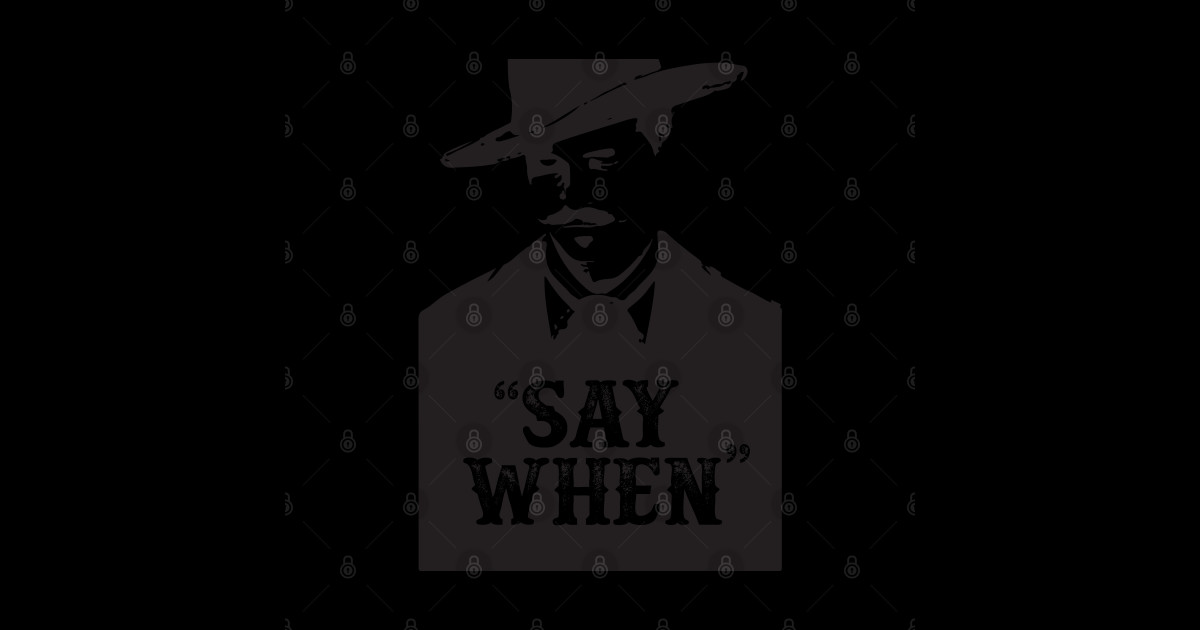 Doc Holiday - Say when - Tombstone - Movie Quotes - Westerns - USA ...