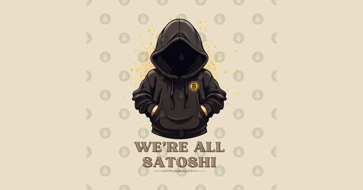We're all Satoshi - Were All Satoshi - T-Shirt | TeePublic