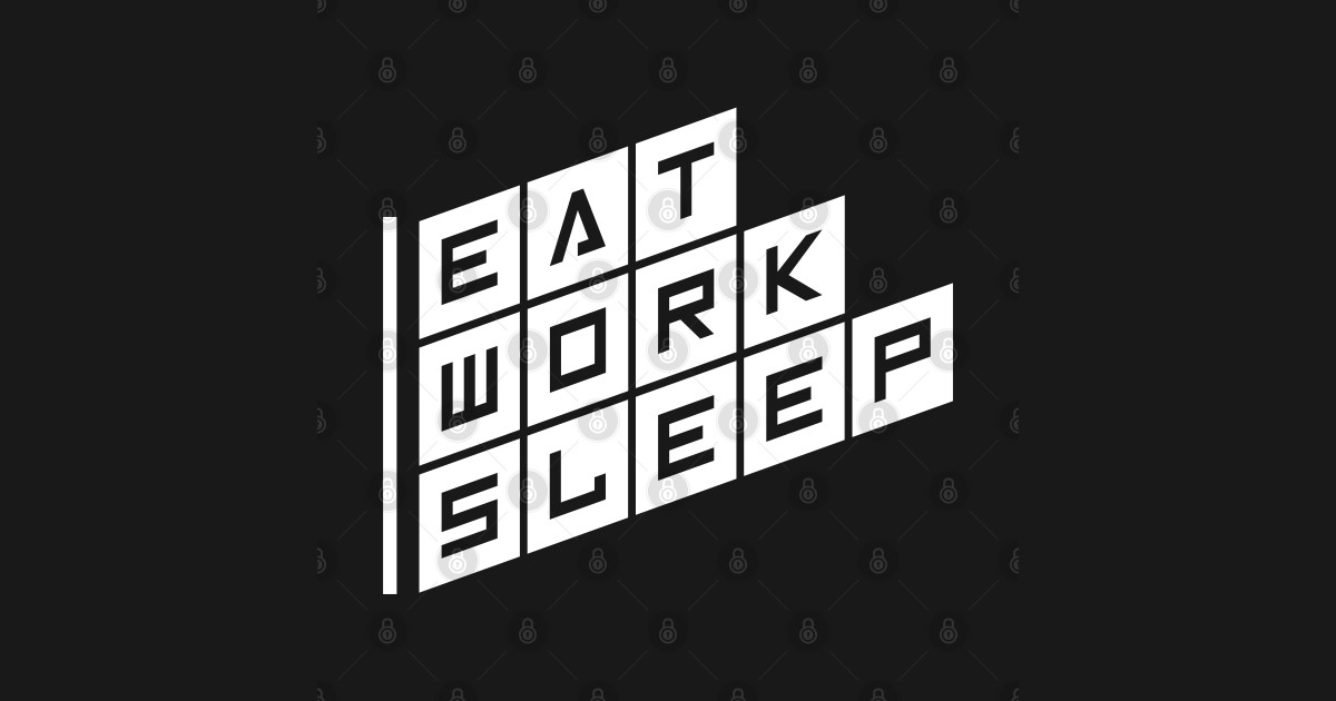 white illustration of eat work sleep - White Illustration Of Eat Work ...